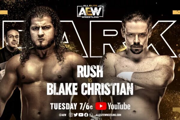 Preview: AEW Dark (08/30/2022) - RUSH vs. Blake Christian - Last Word ...